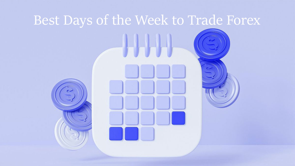 Best Days of the Week to Trade Forex | IFCM