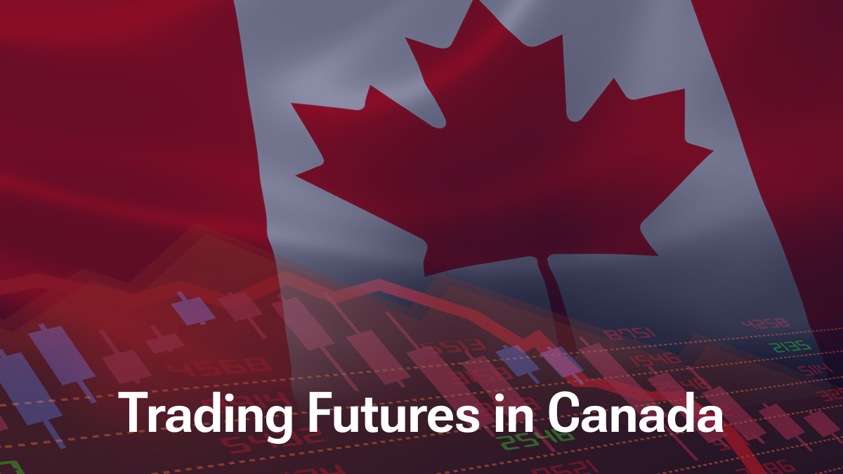 Trading Futures in Canada | How to Trade Futures in Canada | IFCM Canada